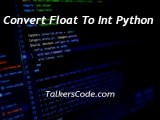 Convert Float To Int Python