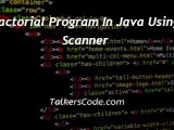 Factorial Program In Java Using Scanner