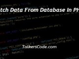 Fetch Data From Database In Php