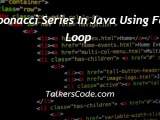 Fibonacci Series In Java Using For Loop