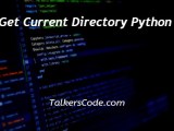 Get Current Directory Python