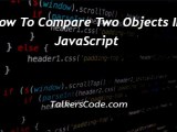 How To Compare Two Objects In Javascript