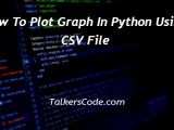 How To Plot Graph In Python Using Csv File