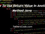 How To Use Return Value In Another Method Java
