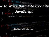How To Write Data Into Csv File In Javascript