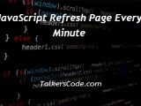 Javascript Refresh Page Every Minute