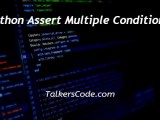 Python Assert Multiple Conditions