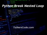 Python Break Nested Loop