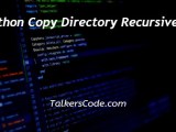 Python Copy Directory Recursively