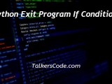 Python Exit Program If Condition