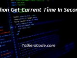 Python Get Current Time In Seconds