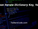 Python Iterate Dictionary Key Value