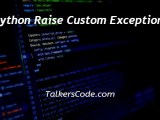Python Raise Custom Exception
