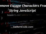 Remove Escape Characters From String Javascript