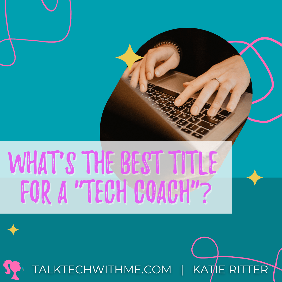 What's the Best Title for a "Tech Coach"? • Talk Tech With Me