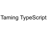 Taming Typescript The Fun Way To Learn Typescript