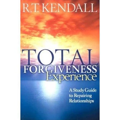 Total Forgiveness By R T Kendall Paperback Target