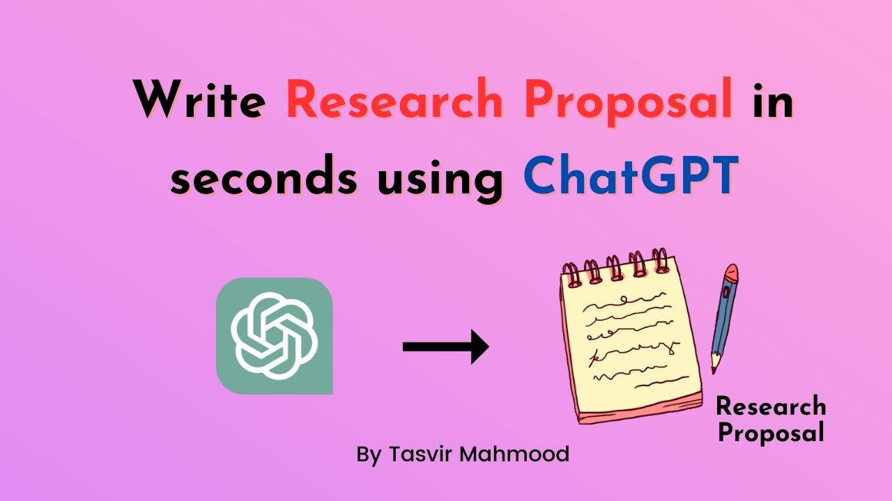 How to write proper research proposal using ChatGPT - Tasvir Web Solutions