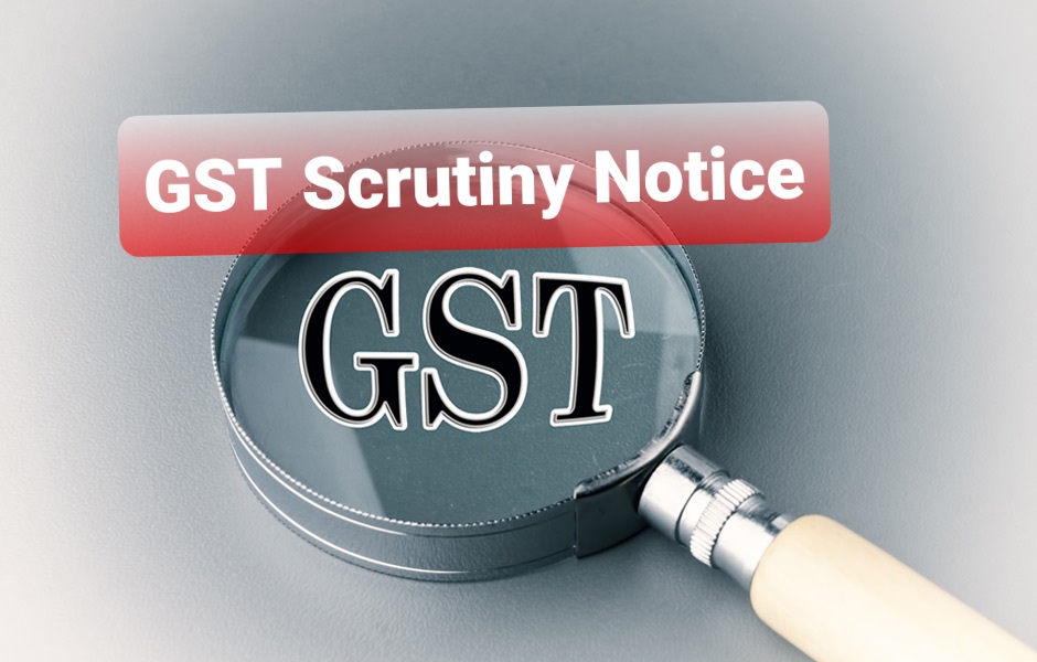 Procedure to be followed in GST Scrutiny of returns and thenceforth ...