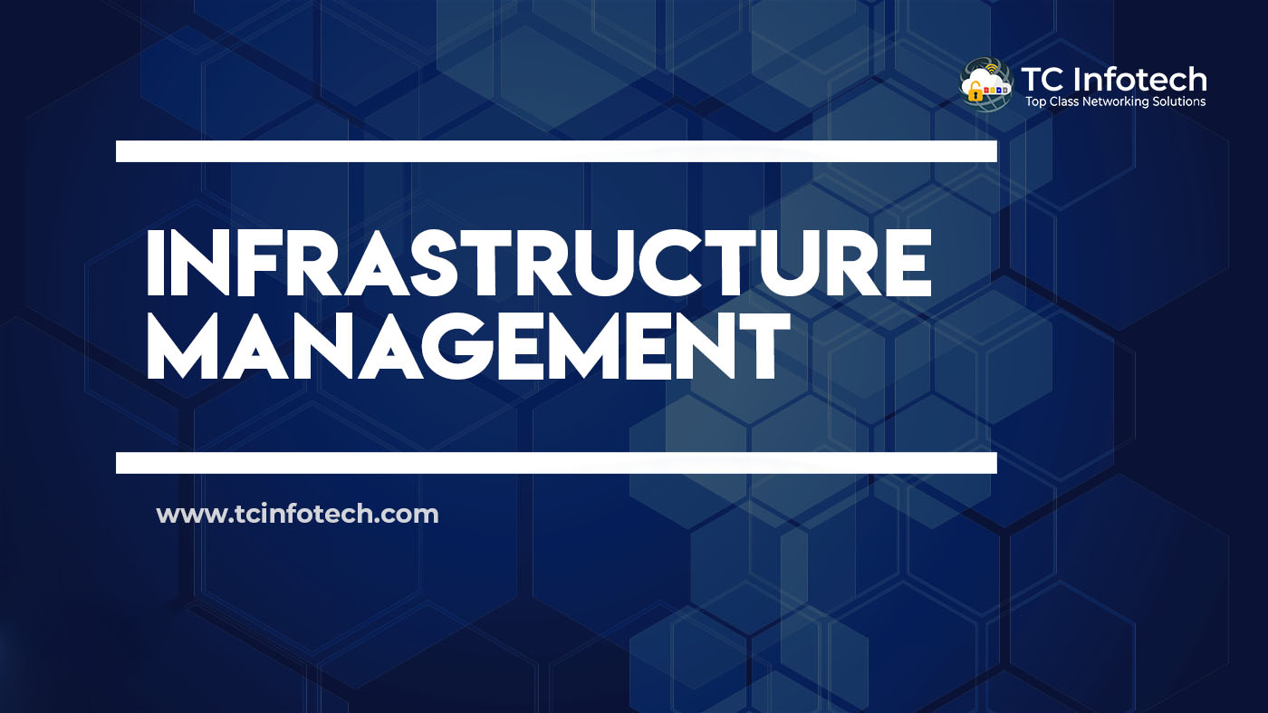 Infrastructure Management Services - TC Infotech Pvt. Ltd.