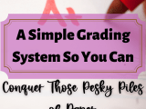 An Easy Grading System So You Can Conquer Those Pesky Piles Of Paper