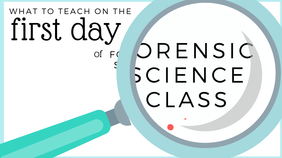 Great Ideas For The First Day Of Forensic Science Class Teach Every Day great-ideas-for-the-first-day-of-forensic-science-class-teach-every-day