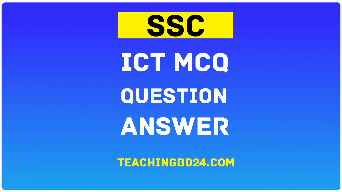 SSC ICT MCQ Question With Answer 2021