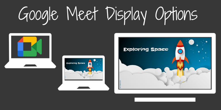 Meet-Display-Options - Teaching Forward