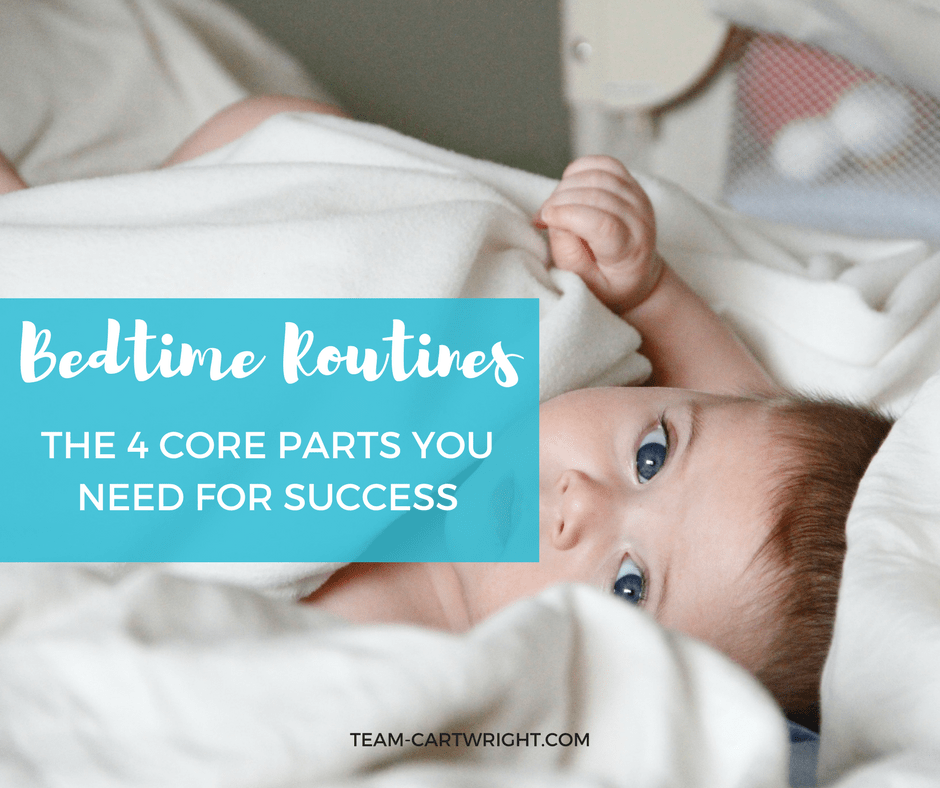 Bedtime Routines: 4 Core Parts You Need for Success - Team Cartwright