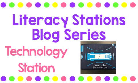 Literacy Stations - Technology Station Ideas - Team J's Classroom Fun