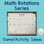 Math Rotations - Game/Activity Ideas - Team J's Classroom Fun
