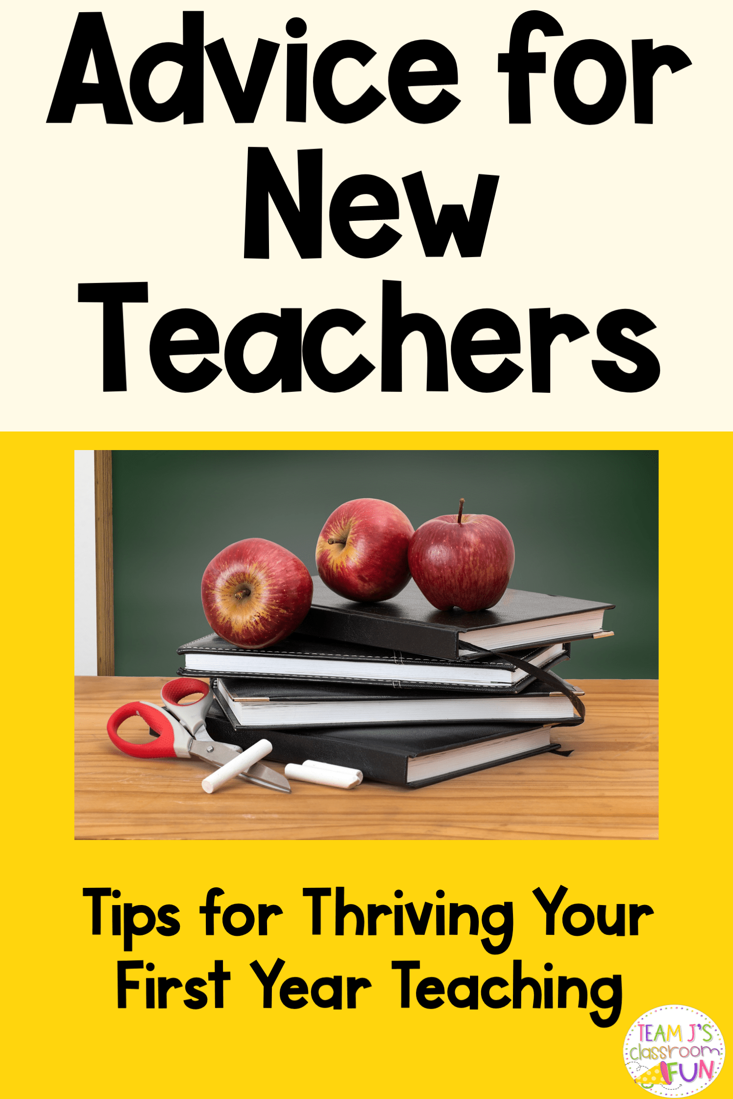 Advice For New Teachers Team J S Classroom Fun