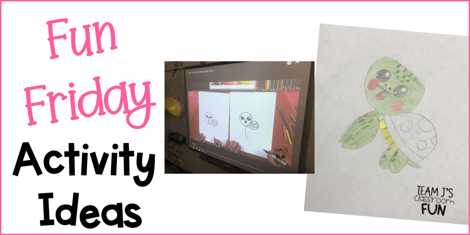 Fun Friday Ideas - Team J's Classroom Fun