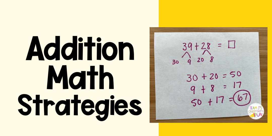 Addition Math Strategies - Team J's Classroom Fun
