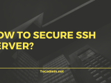 How To Secure Ssh Server Tecadmin