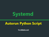 Python Script With Systemd Tecadmin