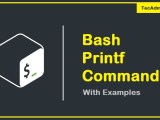 Bash Printf Command An Overview And Examples Tecadmin