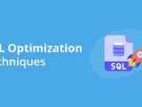 Top 10 Sql Query Optimization Techniques Techaid24