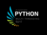 Python Multithreading Quiz To Test Your Skills