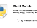 Python Shutil Module For Common File I O Techbeamers