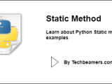 Python Static Method Explained Techbeamers