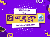 Python Selenium 4 Automation Guide Techbeamers