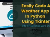 Easily Code A Weather App In Python Using Tkinter