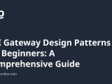 Api Gateway Design Patterns For Beginners A Comprehensive Guide Tech