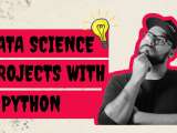 Data Science Projects With Python Hands On Practice Ideas To Build