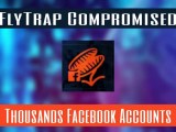 Flytrap Compromised Thousands Of Facebook Accounts