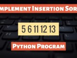 Implement Insertion Sort Using Python Techdecode Tutorials