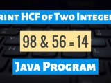 Print Hcf Of Two Integers In Java Techdecode Tutorials