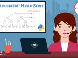 Implement Heap Sort In Python Techdecode Tutorials