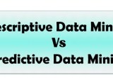 Difference Between Descriptive And Predictive Data Mining With
